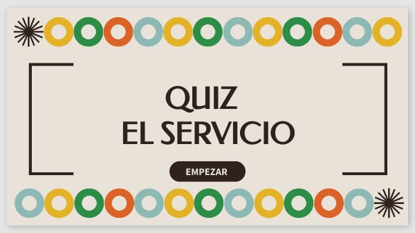 QUIZ EL SERVICIO | Genially
