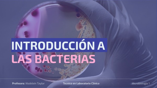PROYECTO FINAL - INTRODUCCION A LA BACTERIA | Genially