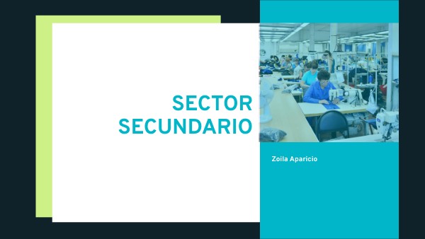 Sector Secundario | Genially