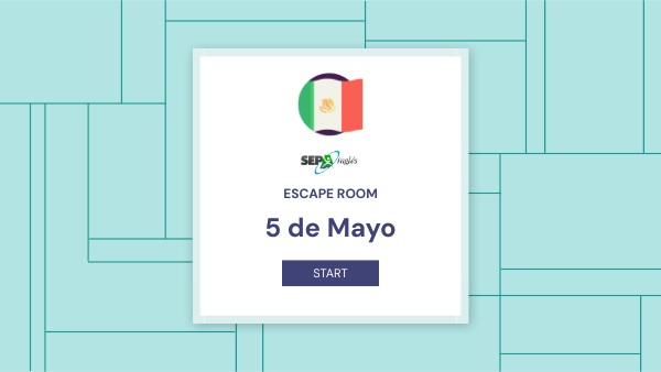 ESCAPE ROOM - 5 de Mayo | Genially
