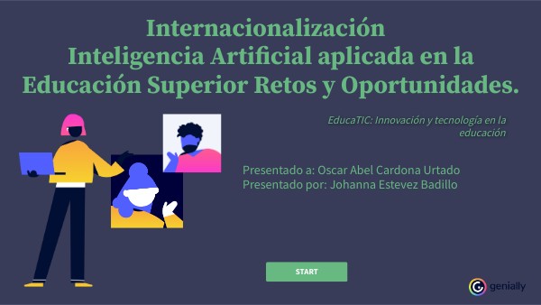 Inteligencia Artificial en la Educ. Superior - Johanna Estevez | Genially