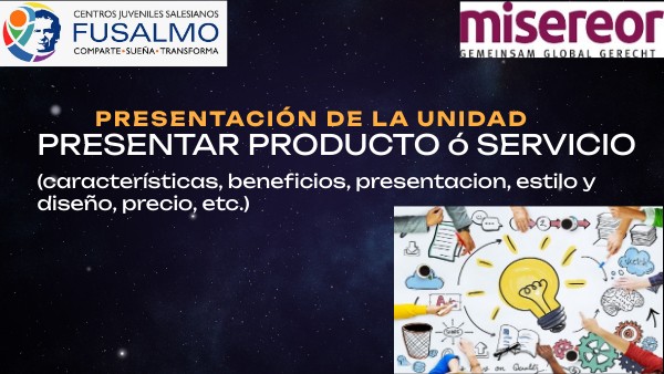 UNIDAD 8:PRESENTAR EL PRODUCTO O SERVICIO | Genially