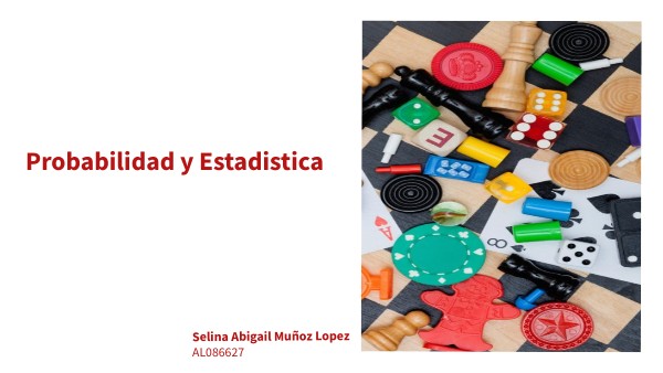 Probabilidad y Estadistica.