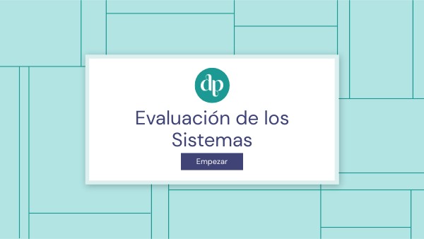 Evaluación de los sistemas | Genially