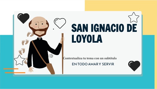 Mi presentacion de San Ignacio de Loyola - Daniel Ruiz Insuaste | Genially