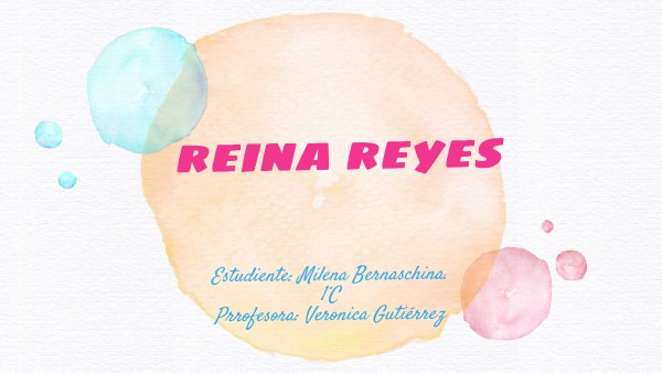 Reina Reyes | Genially