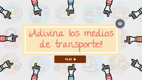 ADIVINA EL MEDIO DE TRANSPORTE