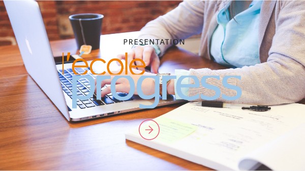 PRESENTATION ECOLE PROGRESS