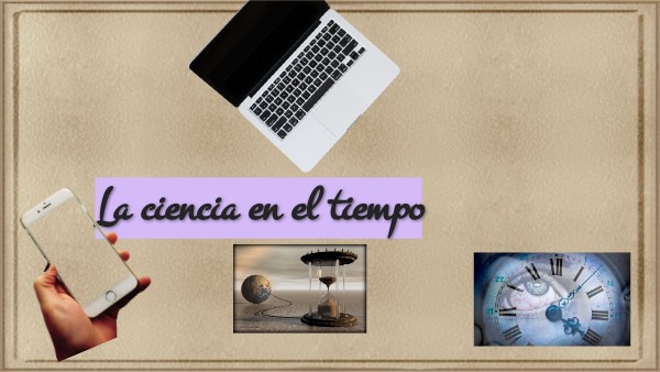 La ciencia en el tiempo