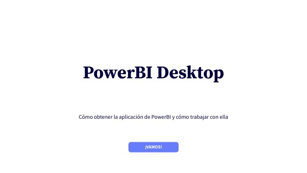 Unidad 1 PowerBI: PowerBI Desktop | Genially