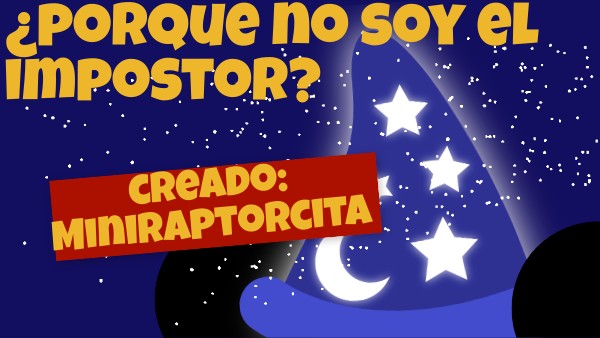 ¿Porque no soy el impostor? | Genially