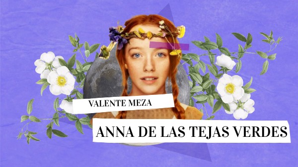 Anna de las Tejas Verdes | Genially