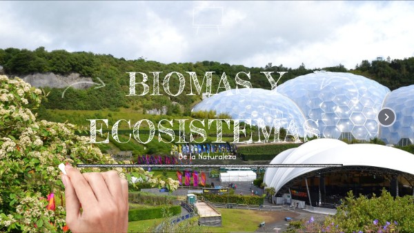Biomas y Ecosistemas | Genially