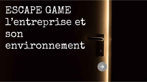 Escape Game L'entreprise et son environement | Genially