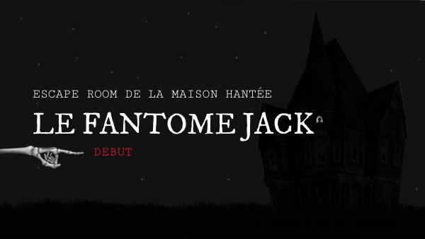 ESCAPE ROOM LA MAISON HANTEE | Genially