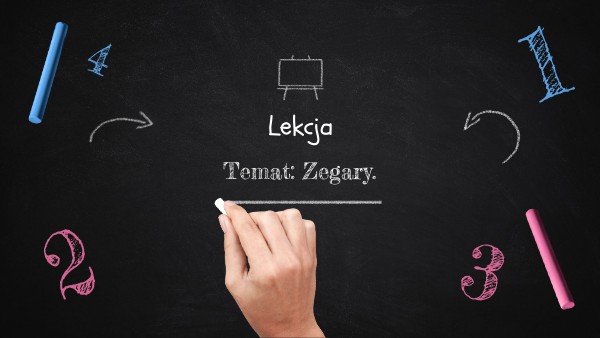 Klasa 4 Lekcja 12. Zegary. | Genially
