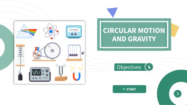 SC9-WEEK4-CIRCULAR MOTION AND GRAVITY | Genially
