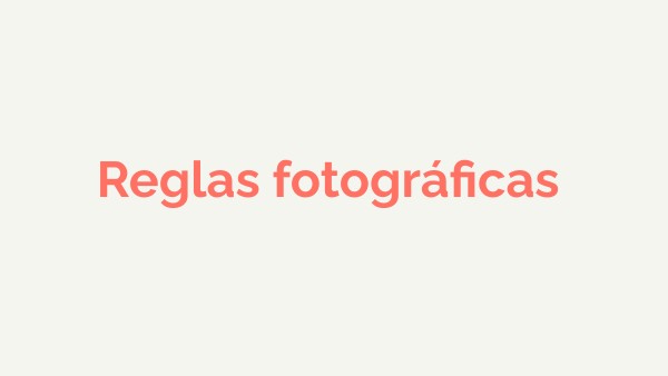 Reglas fotográficas | Genially