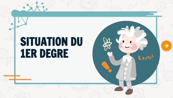 CAP SITUATION DU 1er DEGRE | Genially