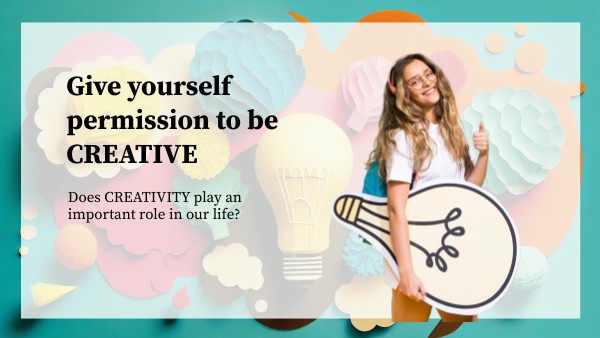 B2 - Give yourself permission to be creative | Genially