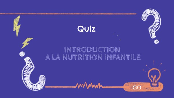 Introduction à la nutrition infantile