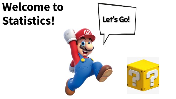 Welcome to Statistics