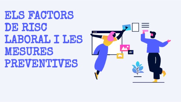 2. FACTORS DE RISC LABORAL | Genially