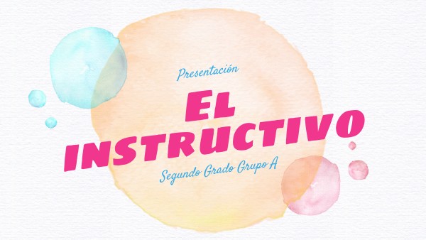 EL INSTRUCTIVO SEGUNDO GRADO | Genially