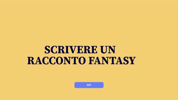 SCRIVERE UN RACCONTO FANTASY | Genially
