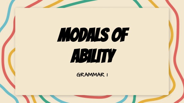 MODALS OF ABILITY