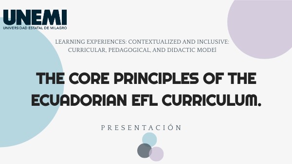 the core principles of the Ecuadorian EFL curriculum.