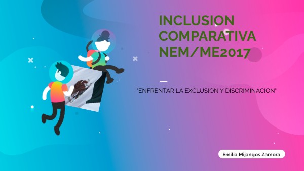 INCLUSION COMPARATIVA DE LA NEM CON EL ME2017