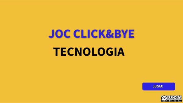 Joc click&bye tecnologia