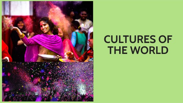 CULTURES OF THE WORLD | Genially