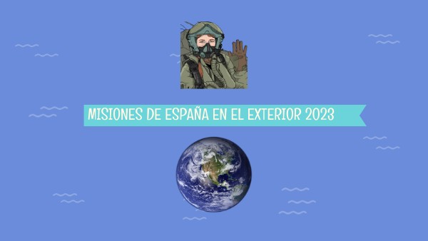 Misiones en el exterior | Genially