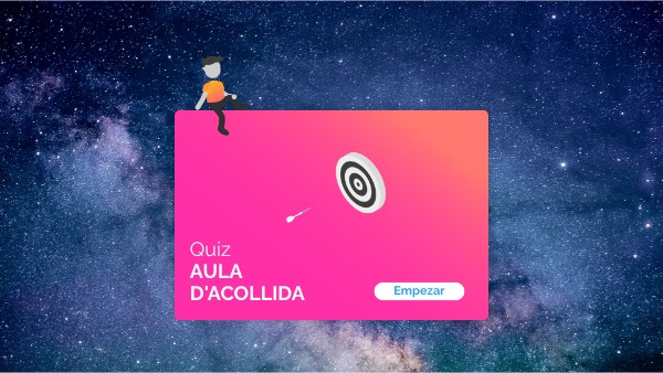 QUIZ aula d'acollida | Genially