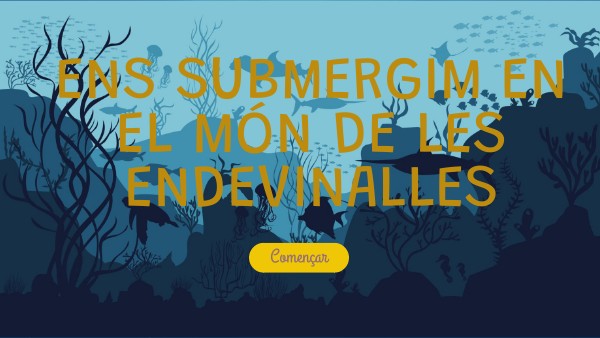ENS SUBMERGIM EN EL MÓN DE LES ENDIVINALLES