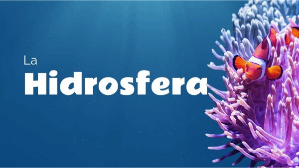 La hidrosfera | Genially