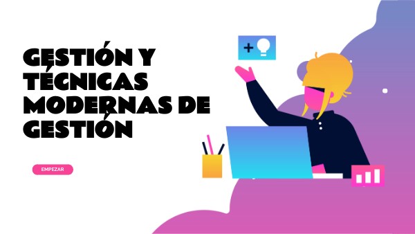 GESTIÓN Y TÉCNICAS DE GESTIÓN | Genially