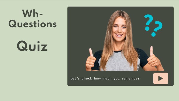 A2 - Wh- Questions - QUIZ | Genially
