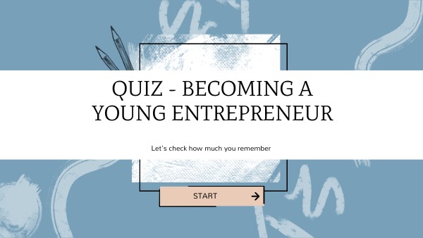 B2 - Becoming a young entrepreneur | Genially