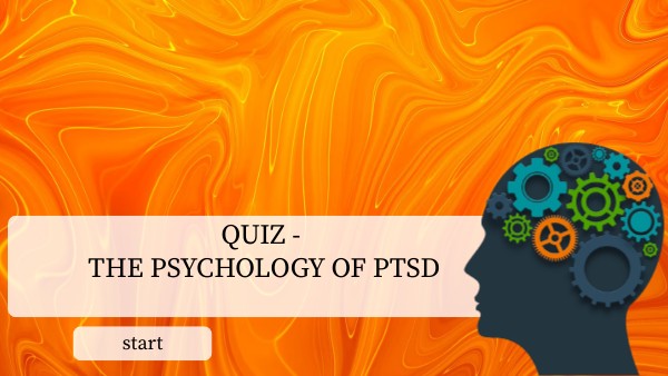 B1 - Quiz - The psychology of PTSD