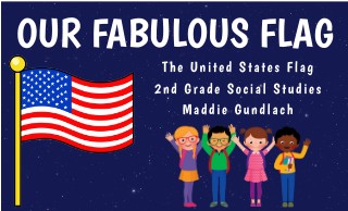 Our Fabulous Flag | Genially