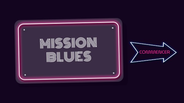 MISSION BLUES | Genially