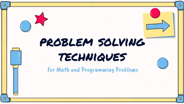 Problem Solving Techniques