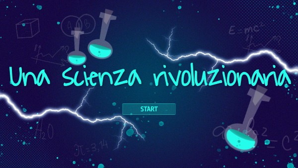 UNA SCIENZA RIVOLUZIONARIA | Genially