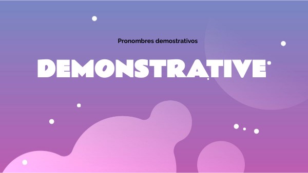 Demonstrative Pronouns | Genially