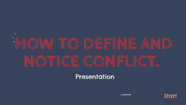 HOW TO DEFINE AND NOTICE CONFLICT