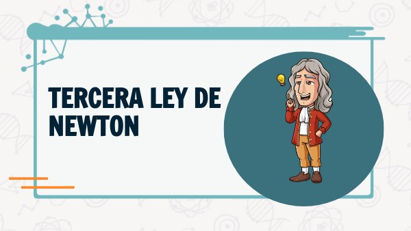 Tercera Ley de Newton | Genially