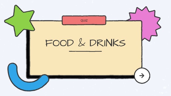 FOOD AND DRINKS | Genially